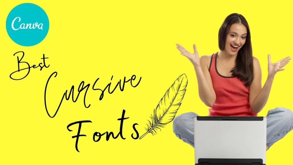 The 12 Best Cursive Fonts on Canva to Try Out!