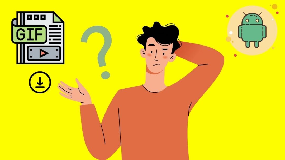 How to Download GIFs on Android — The Complete Guide