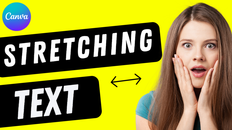 Stretching Text in Canva — Here's What You Need to Know